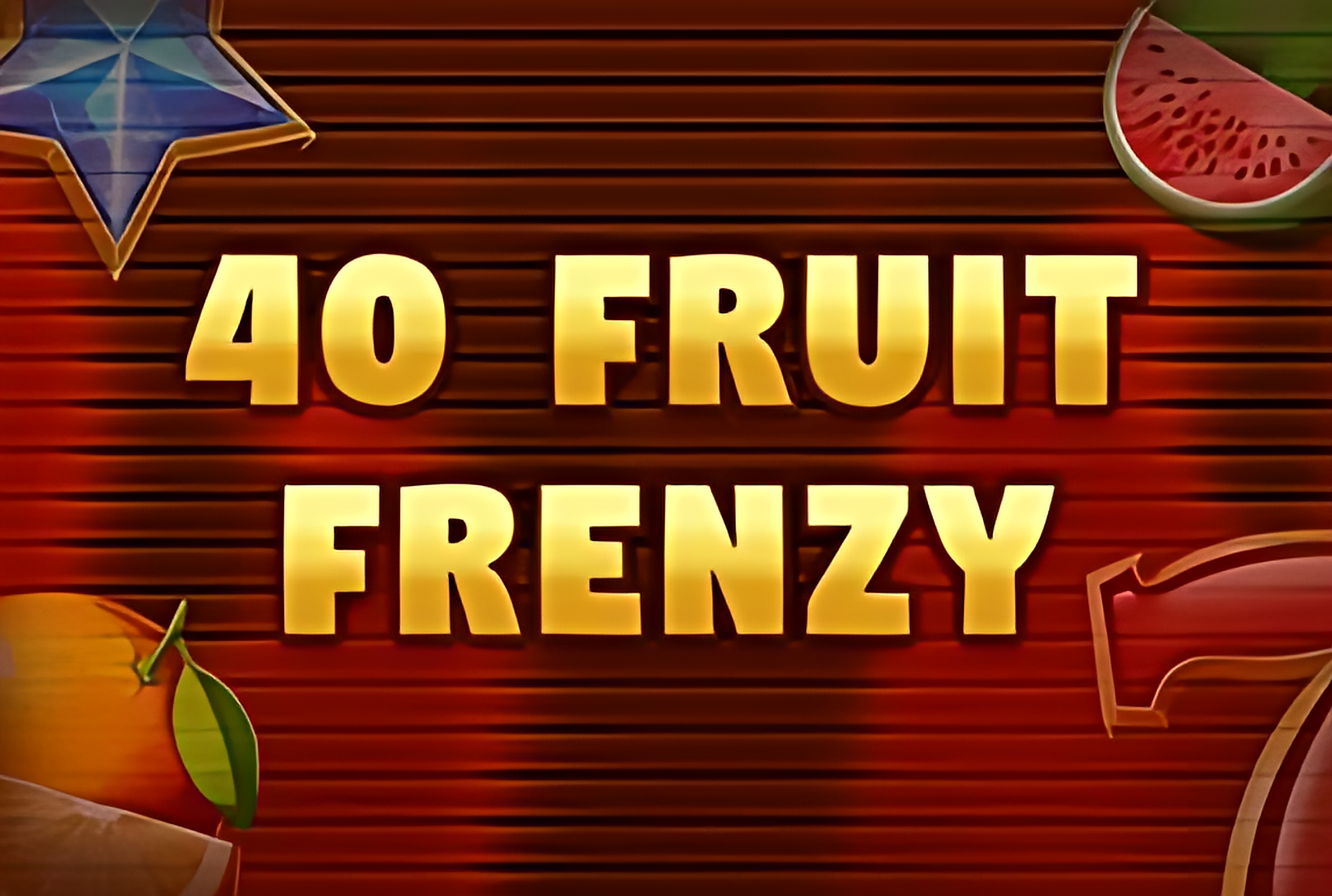 40 Fruit Frenzy Demo & Recenzija 2025 ᐈ Igrati besplatno